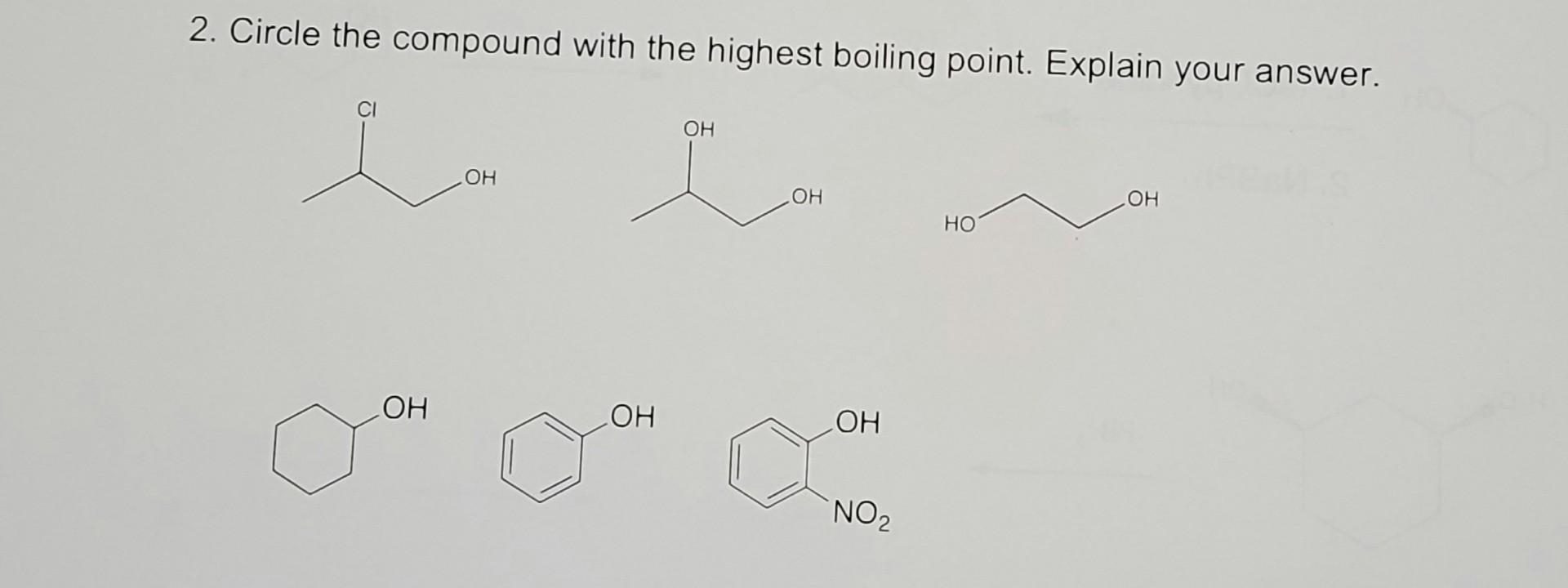 Solved 2. Circle the compound with the highest boiling | Chegg.com