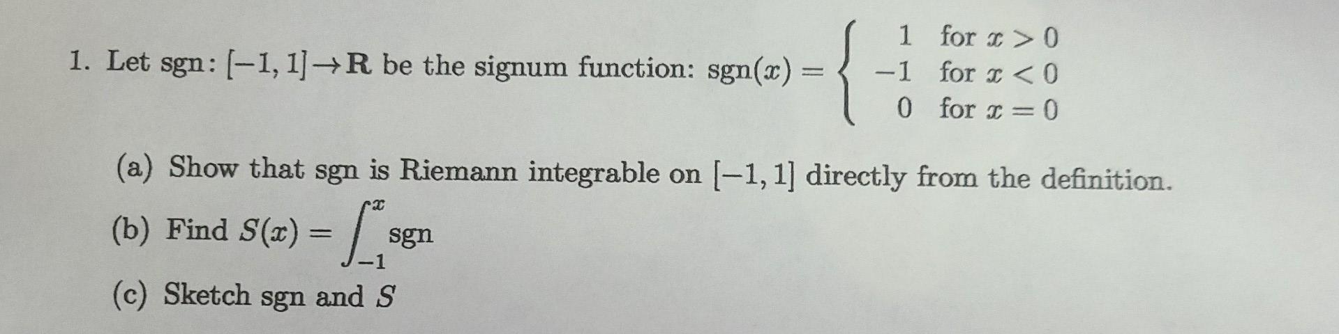 Solved 1. Let sgn: (-1,1] →R be the signum function: sgn(x) | Chegg.com