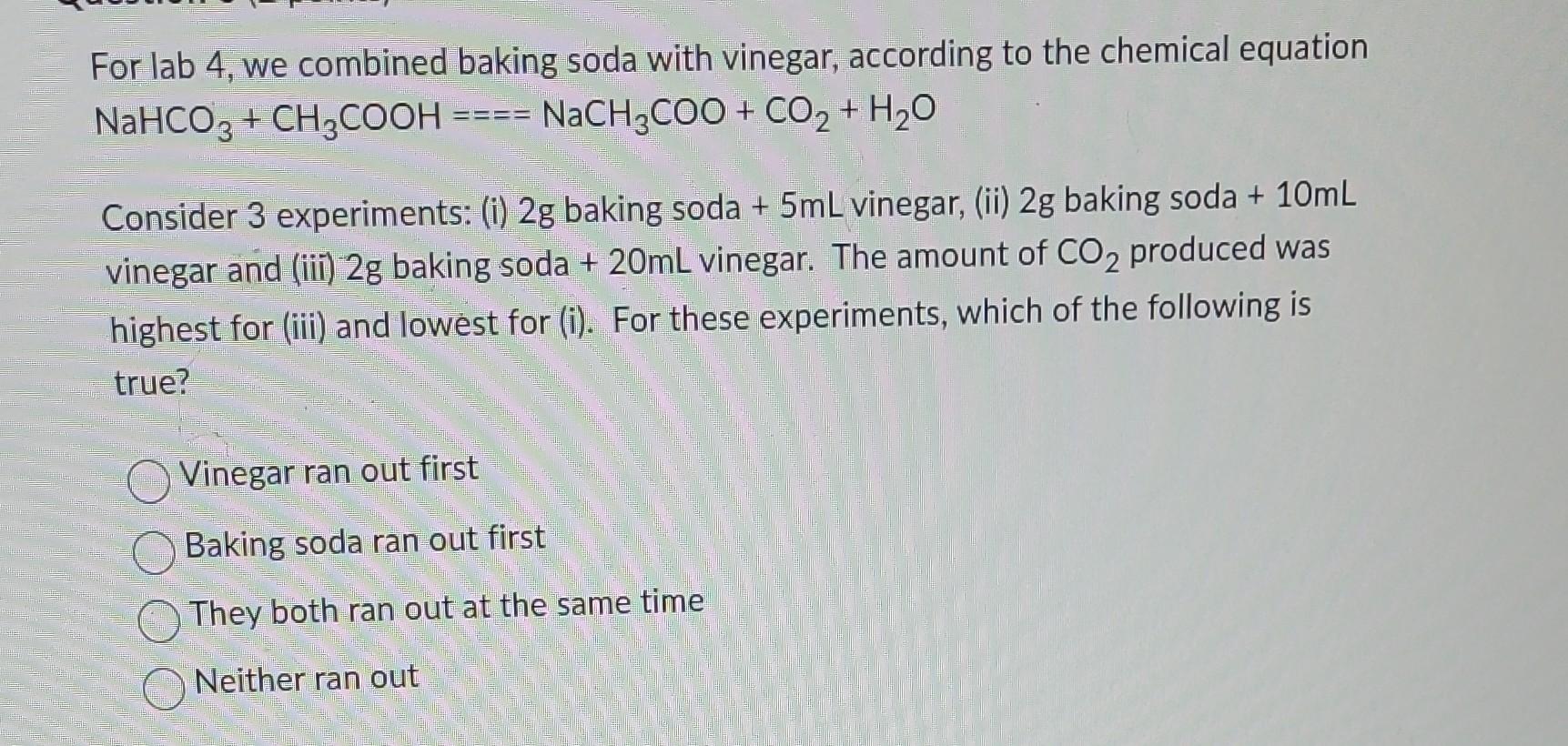 Solved For lab 4, we combined baking soda with vinegar, | Chegg.com