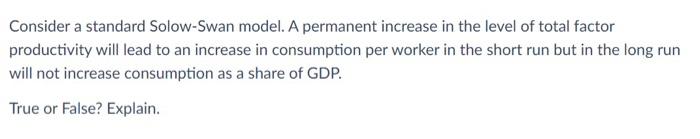 Solved Consider a standard Solow-Swan model. A permanent | Chegg.com