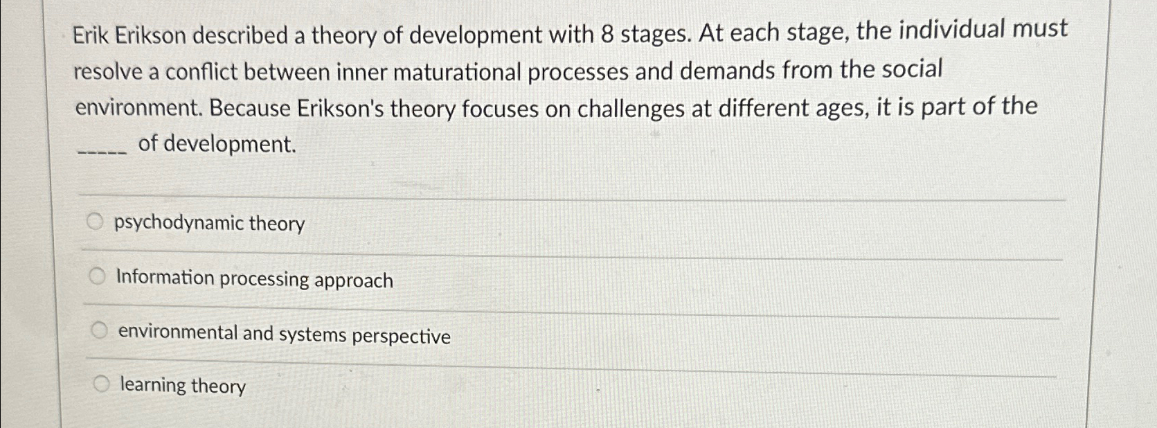 Solved Erik Erikson described a theory of development with 8 | Chegg.com