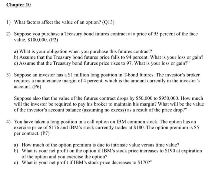 Solved 1) What factors affect the value of an option? (Q13) | Chegg.com