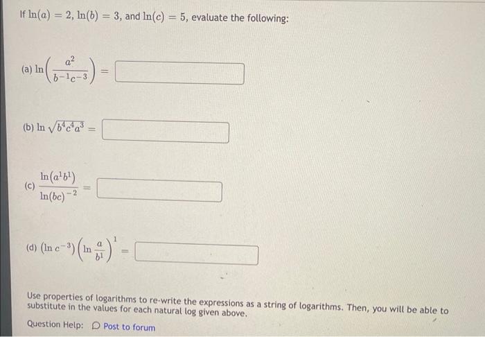 Solved If ln(a)=2,ln(b)=3, and ln(c)=5, evaluate the | Chegg.com