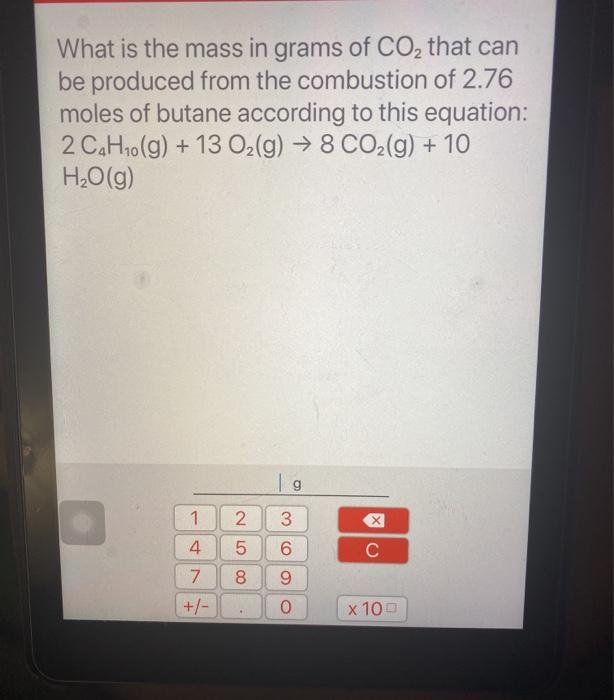 Solved What is the mass in grams of CO2 that can be produced | Chegg.com