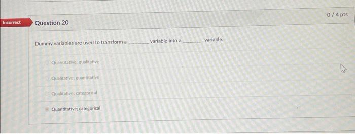 Solved Dummy variables are used to transform a variable into | Chegg.com