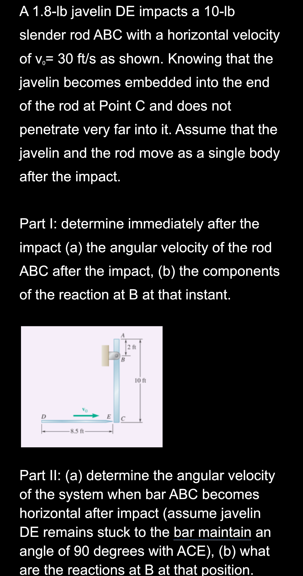 Solved A 1.8-Ib javelin DE impacts a 10-Ib ﻿slender rod ABC | Chegg.com