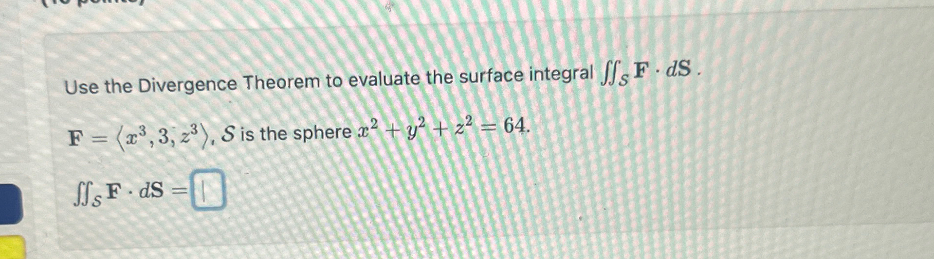 Solved Use the Divergence Theorem to evaluate the surface | Chegg.com