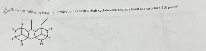 Solved Draw the following Newman projection as both a chair | Chegg.com