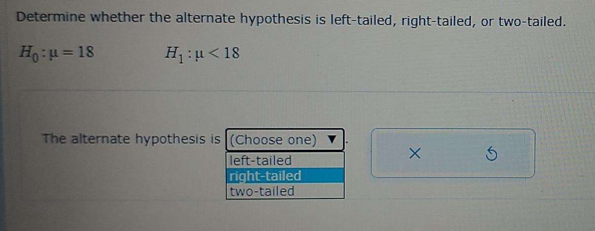 Solved Determine whether the alternate hypothesis is | Chegg.com
