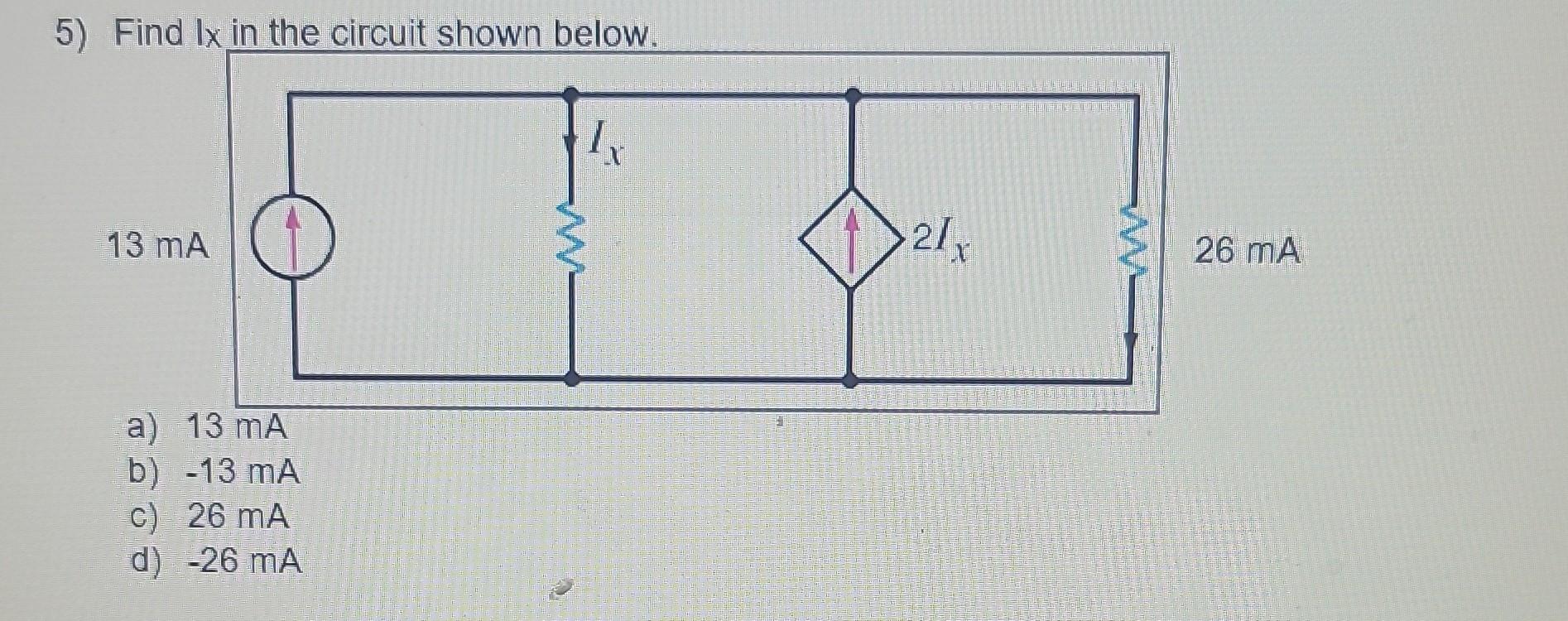 Solved 5) Find Ix in the circuit shown below. 13 m a) 10.114 | Chegg.com