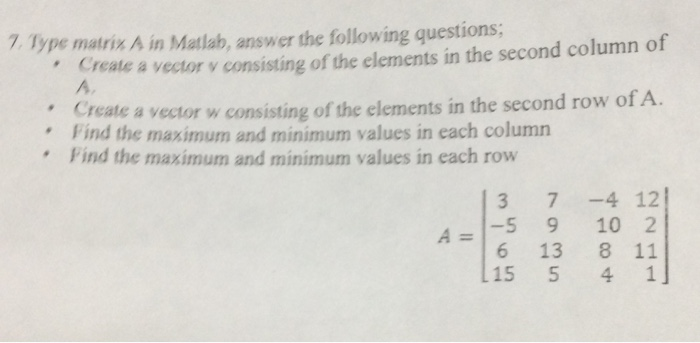 Solved 7.1ype matrix A in Matlab, answer the following | Chegg.com