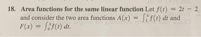 Solved 18. Area functions for the same linear function Let | Chegg.com