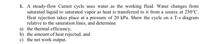 A steady-flow Carnot cycle uses water as the working | Chegg.com