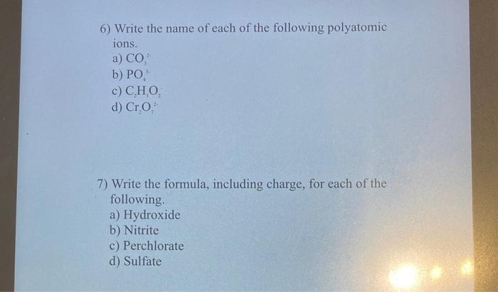 Solved 6) Write the name of each of the following polyatomic | Chegg.com