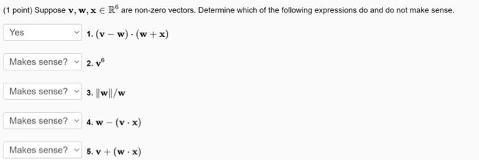 Solved (1 point) Suppose v, w, x € Rº are non-zero vectors. | Chegg.com