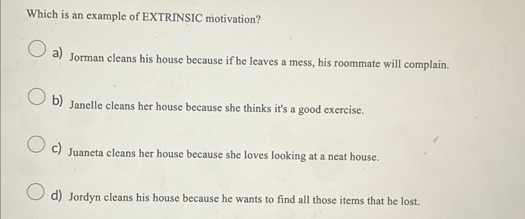 Solved Which is an example of EXTRINSIC motivation?a) | Chegg.com
