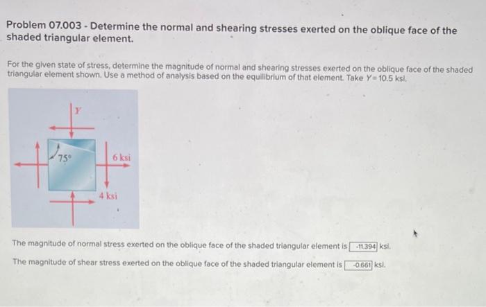 Solved Problem 07.003 - Determine the normal and shearing | Chegg.com
