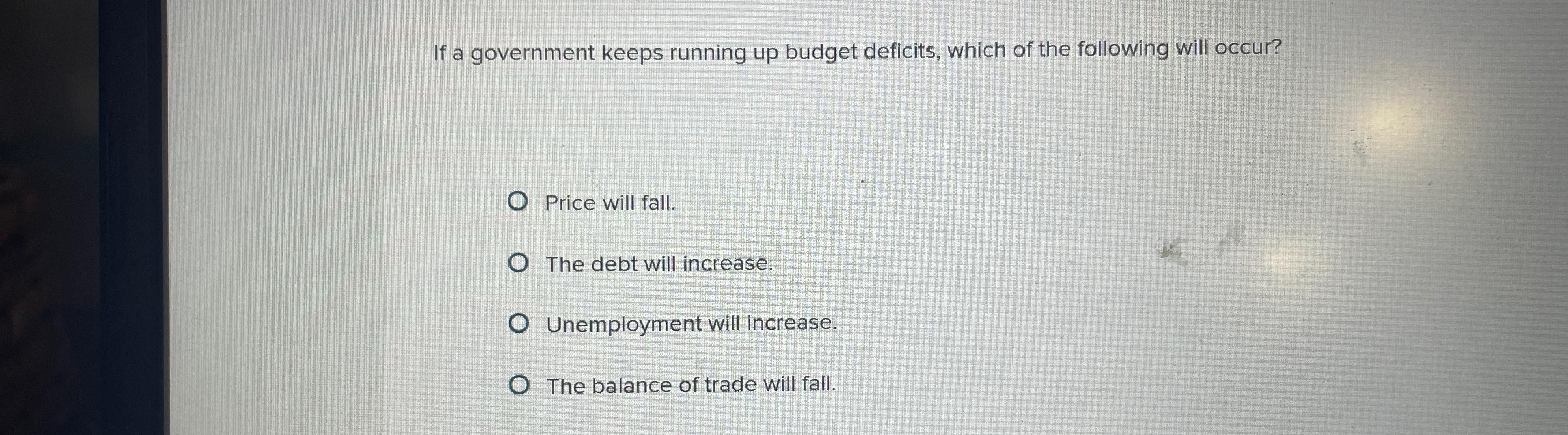 Solved If a government keeps running up budget deficits, | Chegg.com