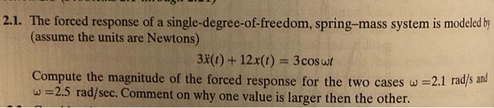 Solved 1. The forced response of a single-degree-of-freedom, | Chegg.com