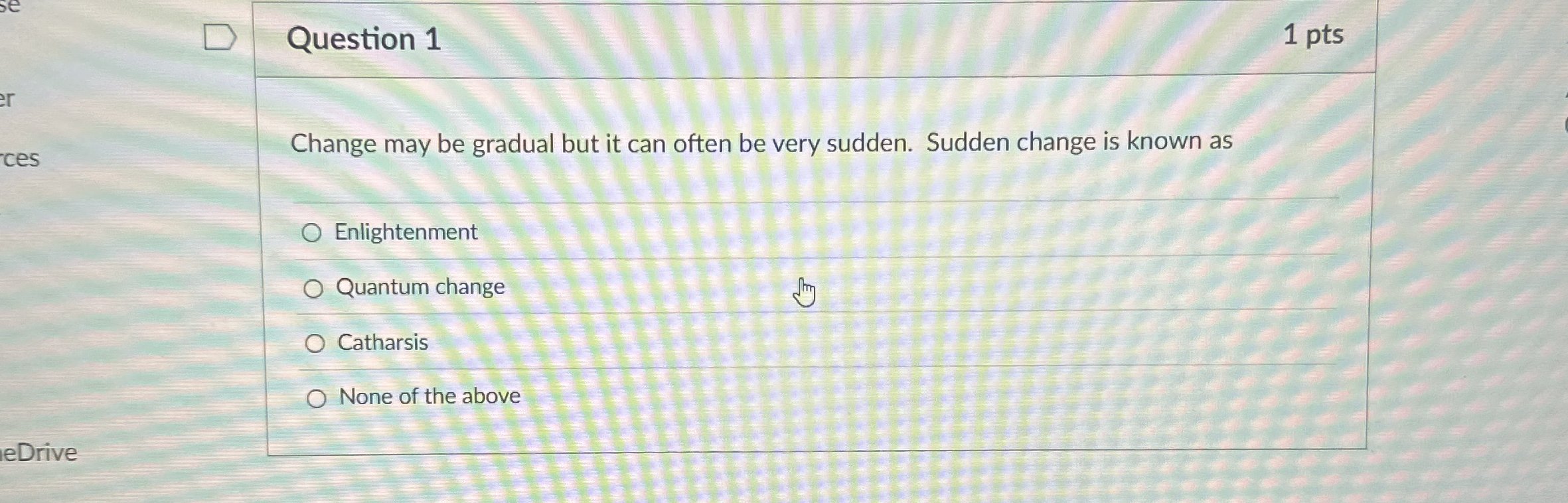 Solved Question 11 ﻿ptsChange may be gradual but it can | Chegg.com