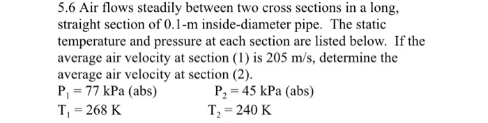 Solved 5.6 Air flows steadily between two cross sections in | Chegg.com