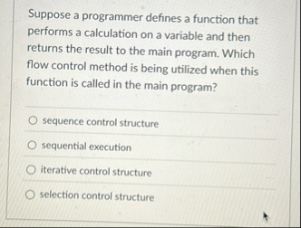 Solved Suppose a programmer defines a function that performs | Chegg.com