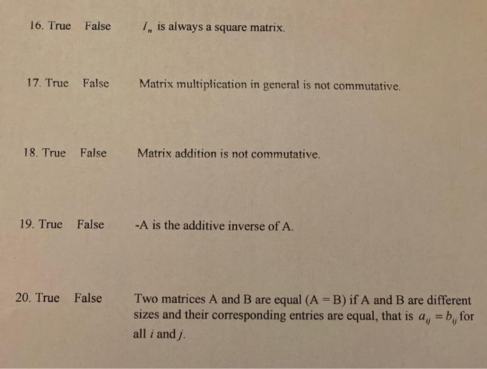Solved 16. True False 1, is always a square matrix. 17. True | Chegg.com