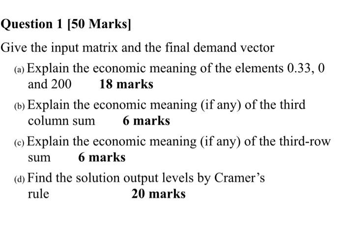 Solved Question 1 (50 Marks] Give the input matrix and the | Chegg.com
