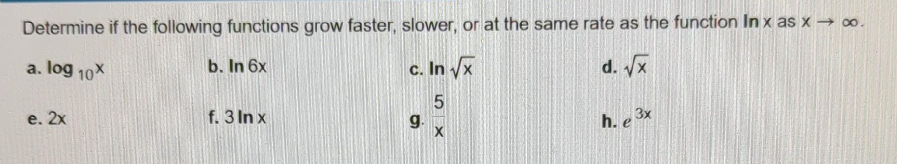 Solved Determine if the following functions grow faster, | Chegg.com