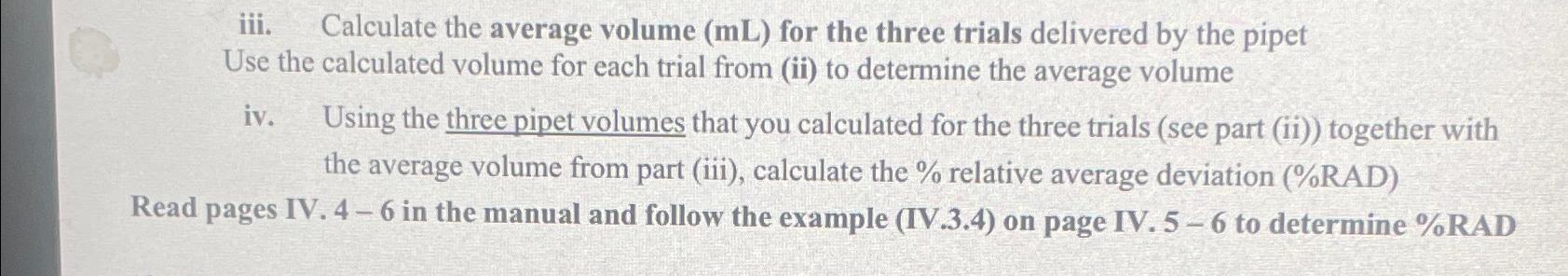 Solved iii. Calculate the average volume (mL) for the three | Chegg.com