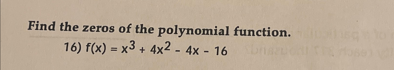 Solved Find the zeros of the polynomial | Chegg.com