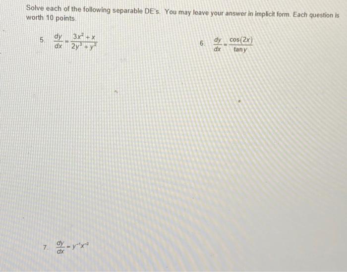 Solved Solve each of the following separable DE's. You may | Chegg.com