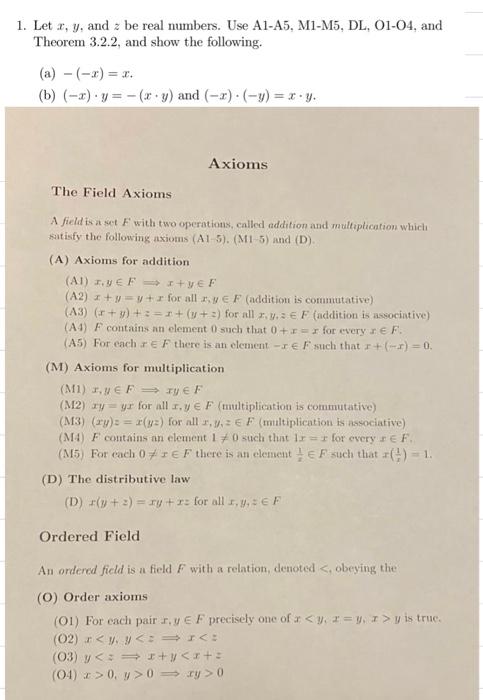 Solved 1. Let x,y, and z be real numbers. Use A1-A5, M1-M5, | Chegg.com | Chegg.com