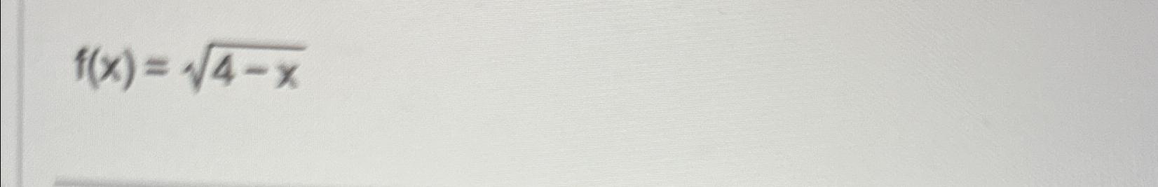 Solved f(x)=4-x2 | Chegg.com