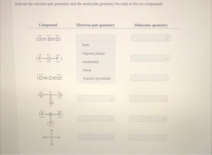 Solved Indicate the electron pair geometry and the molecular | Chegg.com Solved Indicate the electron pair geometry and the molecular | Chegg.com