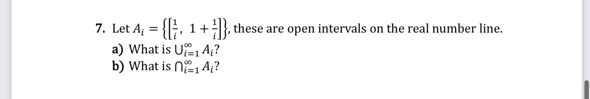 Solved Let Ai={[1i,1+1i]}, ﻿these are open intervals on the | Chegg.com