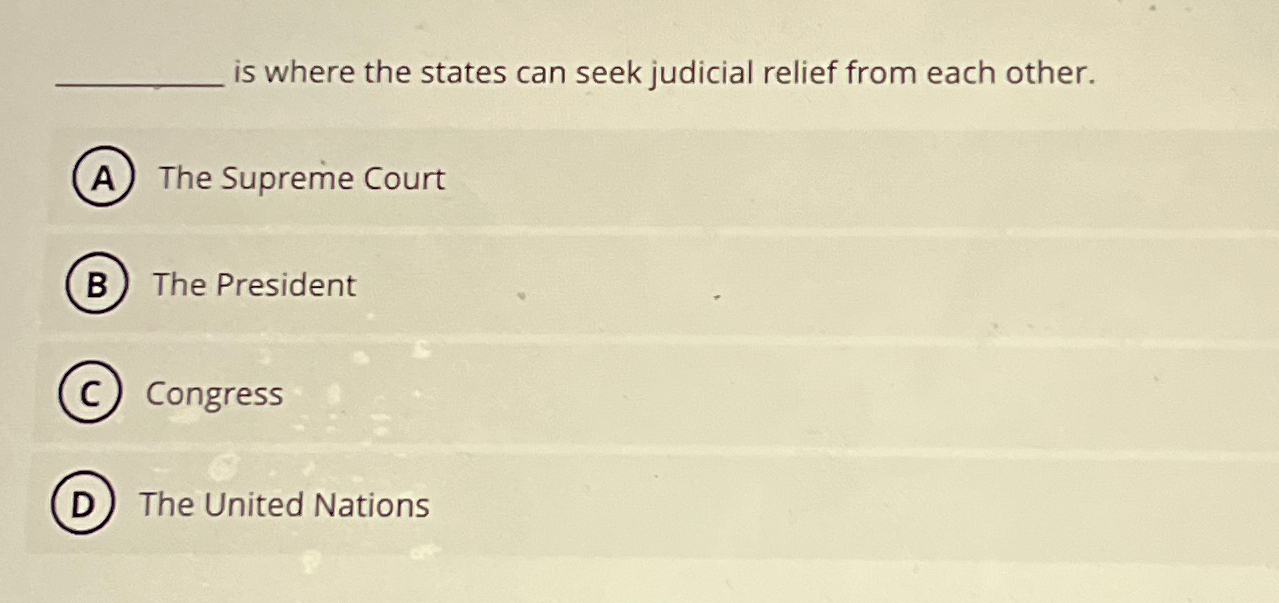 Solved is where the states can seek judicial relief from | Chegg.com