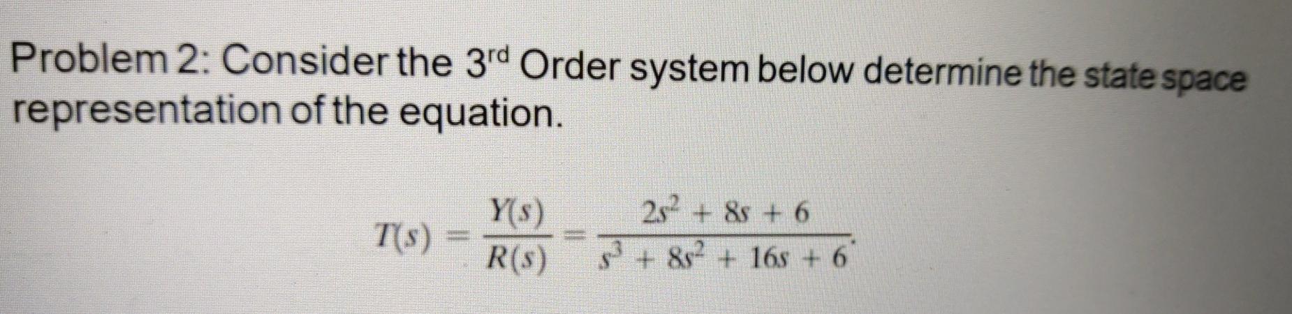 Solved Problem 2: Consider the 3rd Order system below | Chegg.com