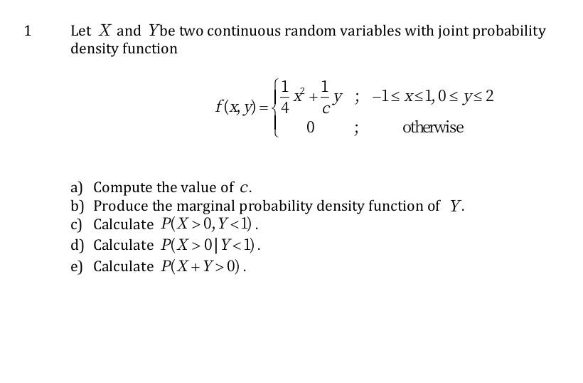 Solved 1 Let X And Ybe Two Continuous Random Variables With 