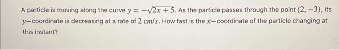 Solved A particle is moving along the curve y=−2x+5. As the | Chegg.com