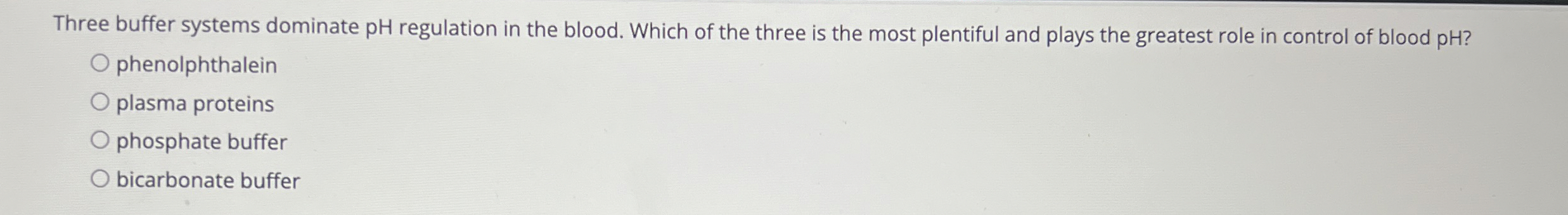 Solved Three buffer systems dominate pH regulation in the | Chegg.com