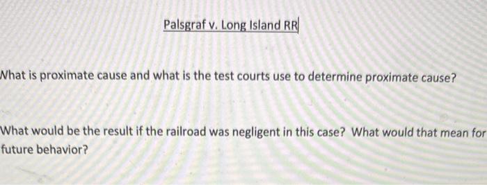 What is proximate cause and what is the test courts | Chegg.com