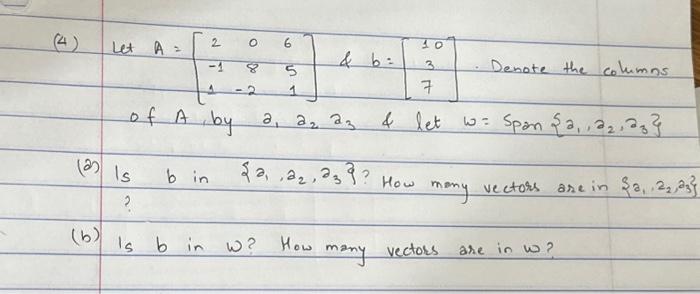 Solved (4) Let A=⎣⎡2−1108−2651⎦⎤ \& b=⎣⎡1037⎦⎤. Denote the | Chegg.com