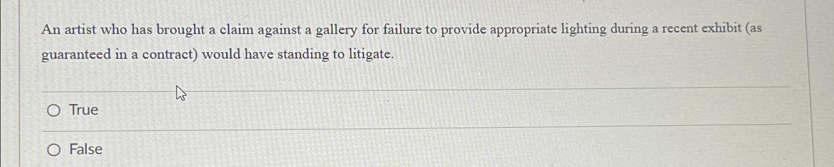 Solved An artist who has brought a claim against a gallery | Chegg.com