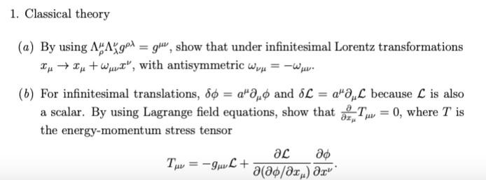 Solved 1. Classical theory (a) By using ΛρμΛλνgρλ=gμν, show | Chegg.com