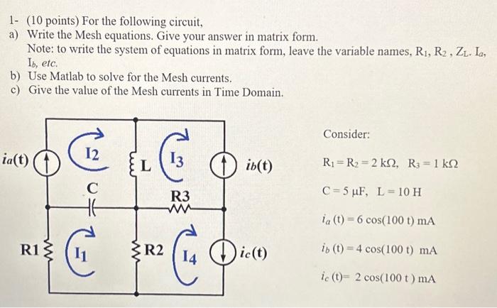 Solved 1- (10 points) For the following circuit, a) Write | Chegg.com