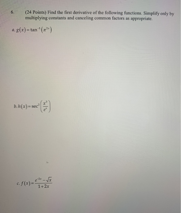 Solved 6. (24 Points) Find the first derivative of the | Chegg.com
