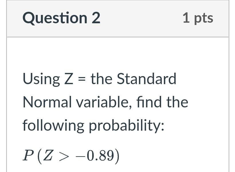 Solved Using Z= the Standard Normal variable, find the | Chegg.com
