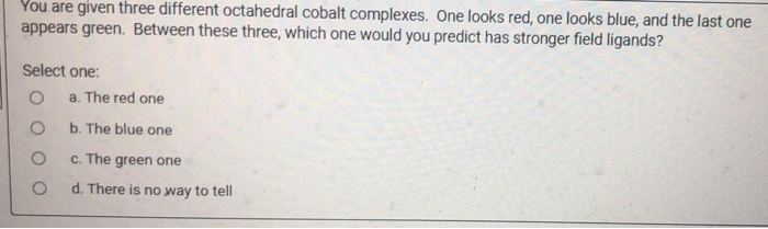 Solved You are given three different octahedral cobalt | Chegg.com