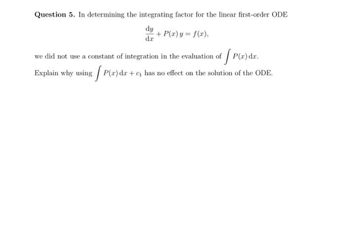 Solved Question 5. In determining the integrating factor for | Chegg.com